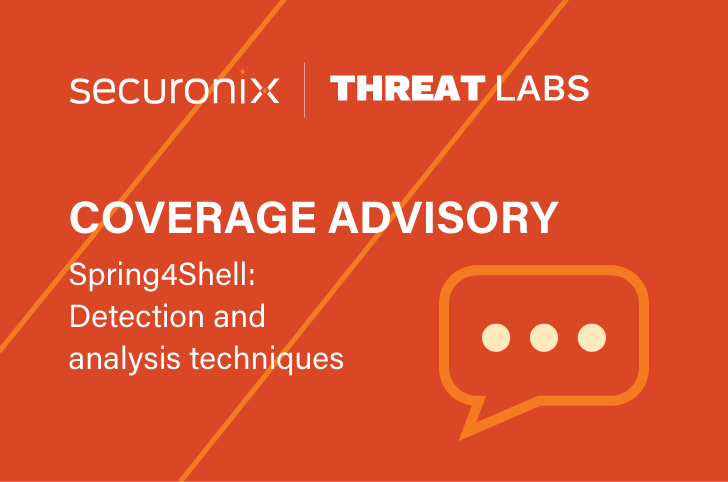 Securonix Threat Labs Initial Coverage Advisory Detection And Analysis Of Spring4shell Rce Cve