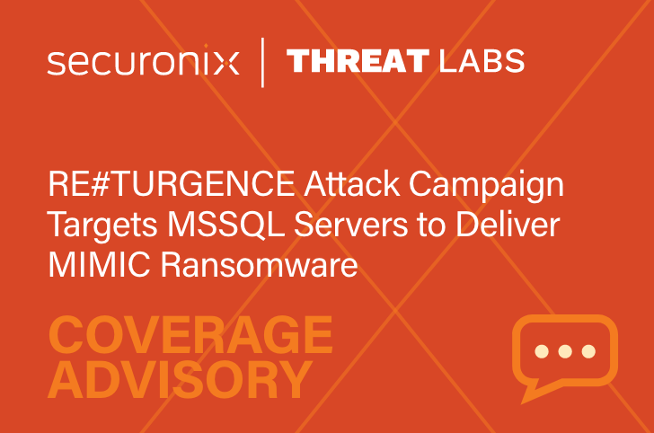 Securonix Threat Research Security Advisory: New RE#TURGENCE Attack ... Securonix Threat Research Security Advisory: New RE#TURGENCE Attack ...