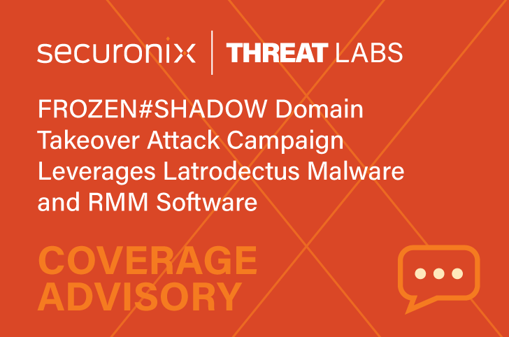 Securonix Threat Research Security Advisory: Analysis of Ongoing FROZEN#SHADOW Attack Campaign ...