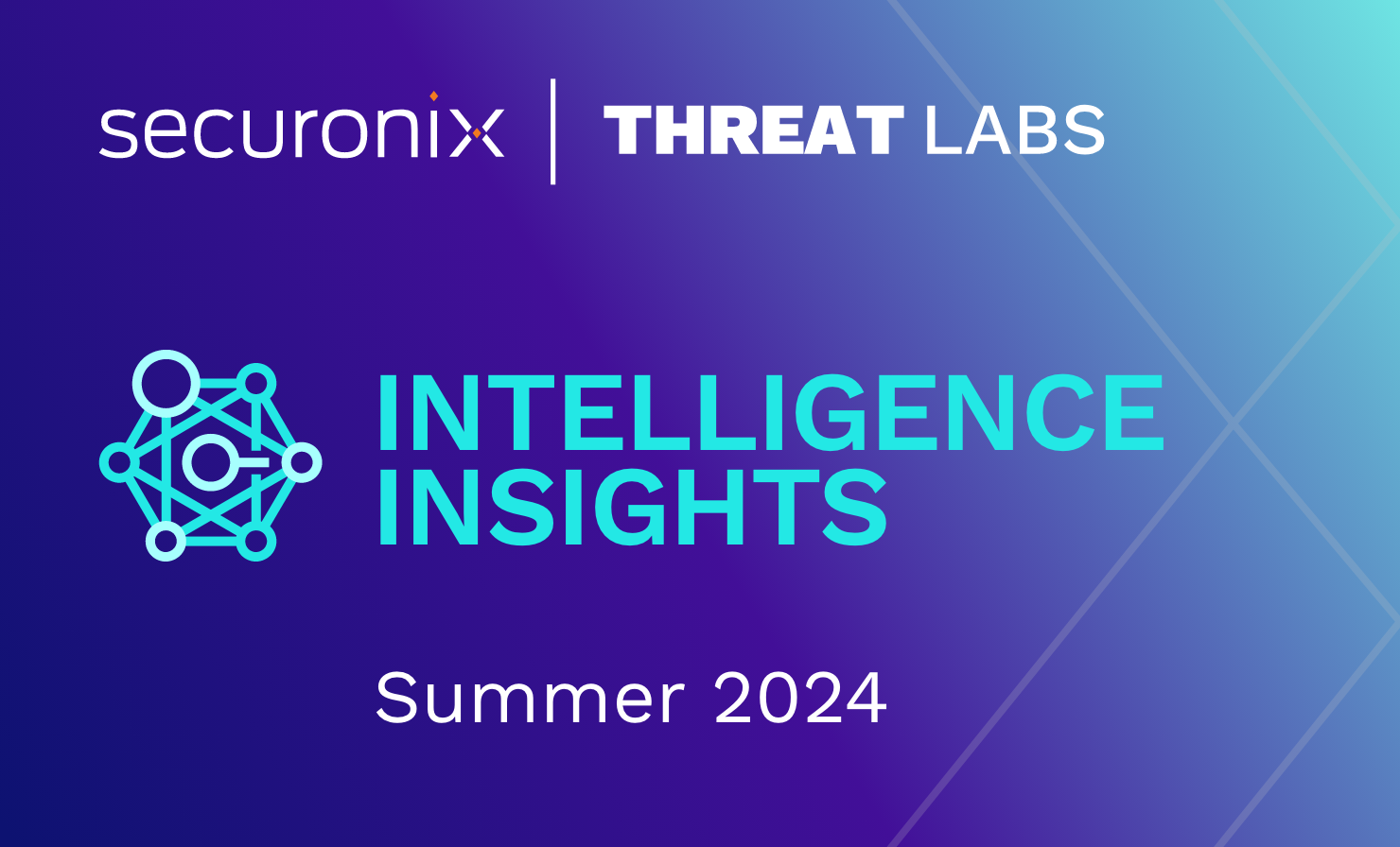 Securonix Threat Labs Summer Intelligence Insights – 2024 - Securonix
