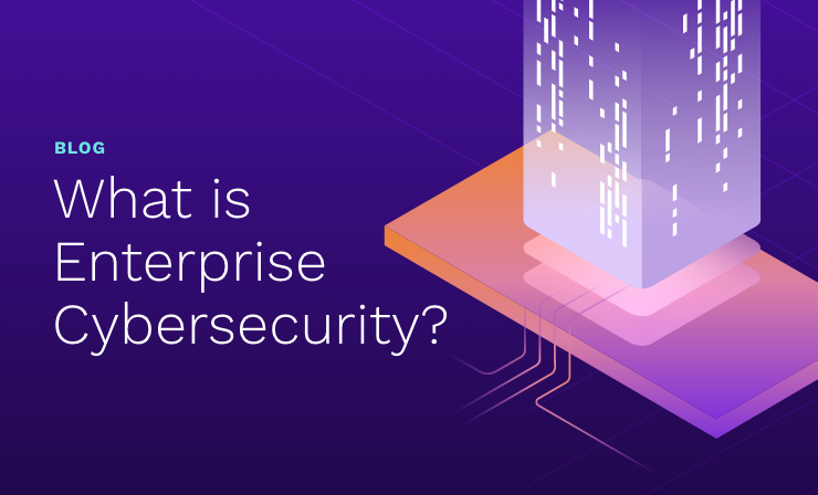 What is Enterprise Cybersecurity? - Securonix