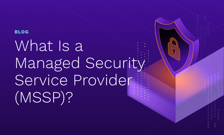 What Is a Managed Security Service Provider (MSSP)? - Securonix